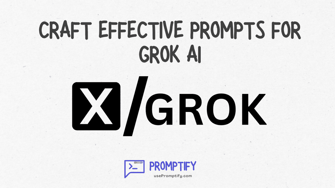 How to Craft Effective Prompts for Grok AI? | Top Tips and Tricks